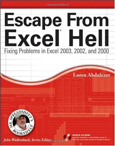 Escape From Excel Hell: Fixing Problems in Excel 2003, 2002, and 2000 ...