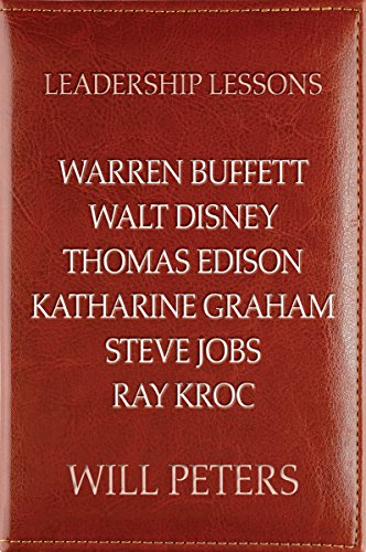 Leadership Lessons: Warren Buffett, Walt Disney, Thomas Edison ...