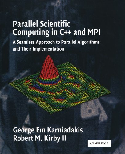 Parallel Scientific Computing In C And Mpi A Seamless Approach To Parallel Algorithms And